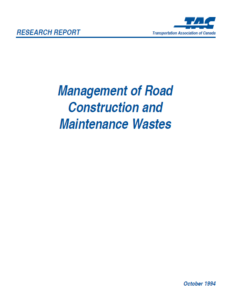 Management of Road Construction and Maintenance Wastes (1994 ...